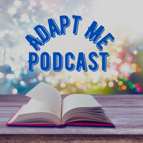 The Adapt Me Podcast is Here!!!!!!!!!!! – Book Reviews by a Chick Who ...