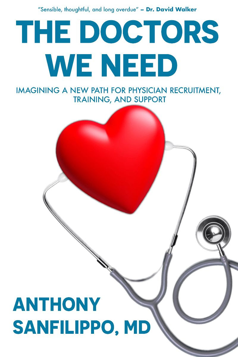 The Doctors We Need: Imagining a New Path for Physician Recruitment ...
